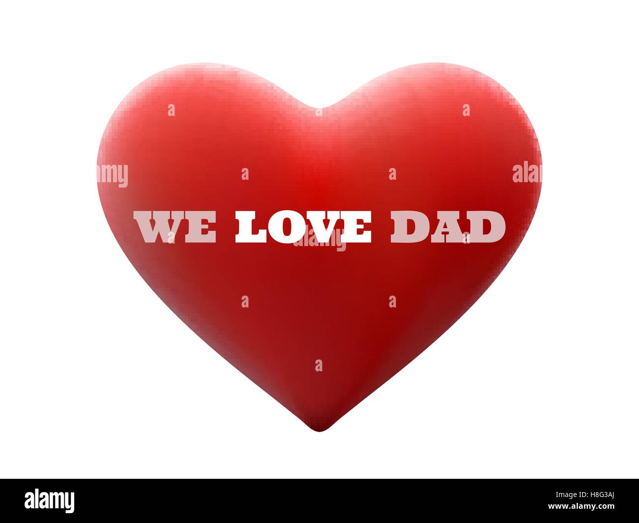 We Love Dad and red heart shape. EPS 10 Stock Vector Image & Art - Alamy