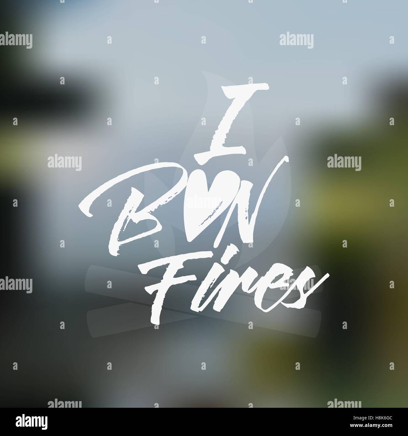 Vintage typography poster Illustration with sign Love bonfire - Blurred effect. Funny lettering ...