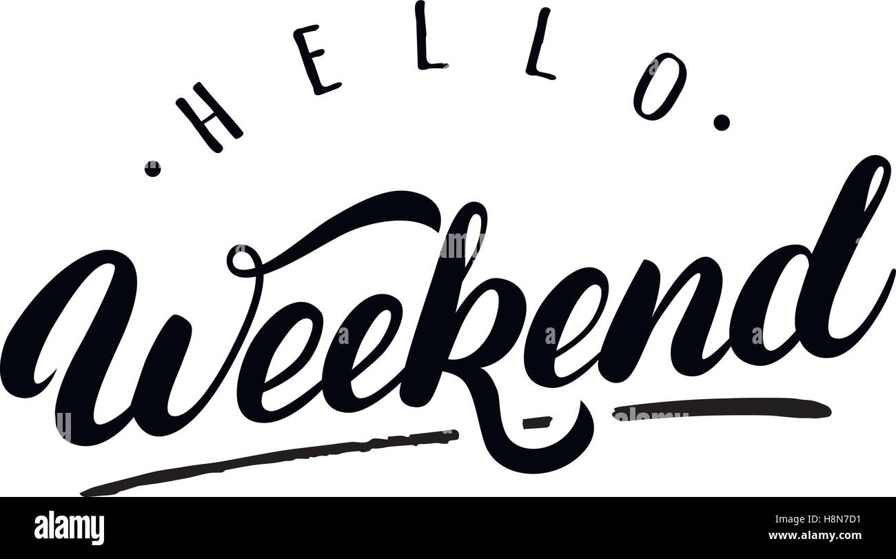 Hello weekend lettering text Stock Vector Images - Alamy