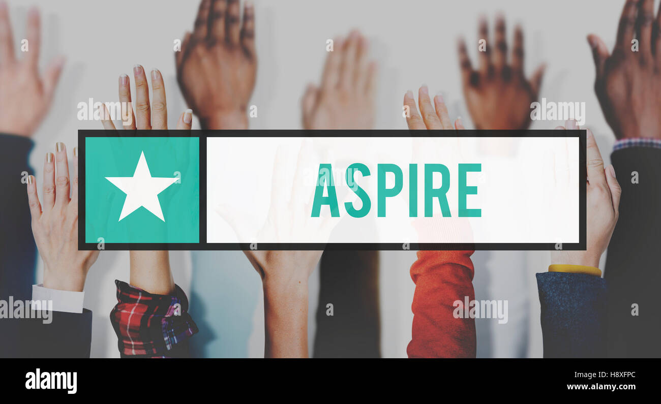 Aspire Aspiration Ambition Desire Concept Stock Photo - Alamy
