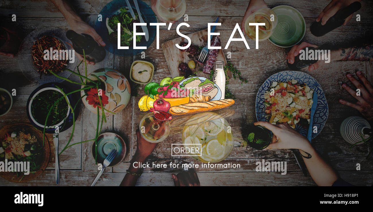 Lets Eat Dinner Eating Dining Food Nutrition Concept Stock Photo - Alamy