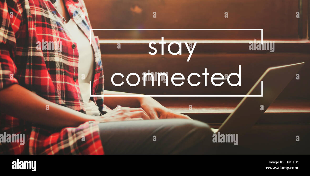 Stay Connected Interact Network Sharing Social Concept Stock Photo - Alamy