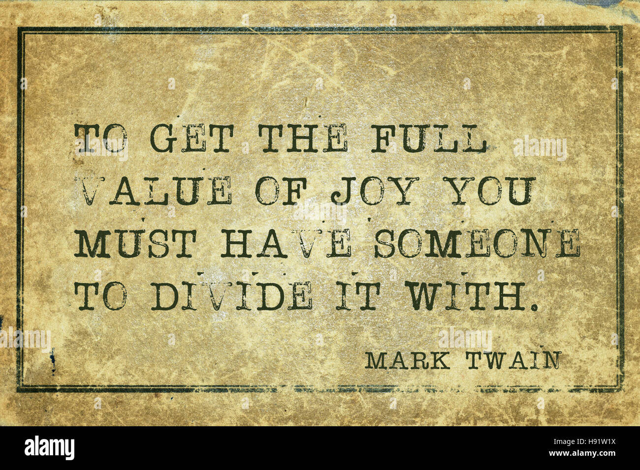 To get the full value of joy you must have someone - famous American ...
