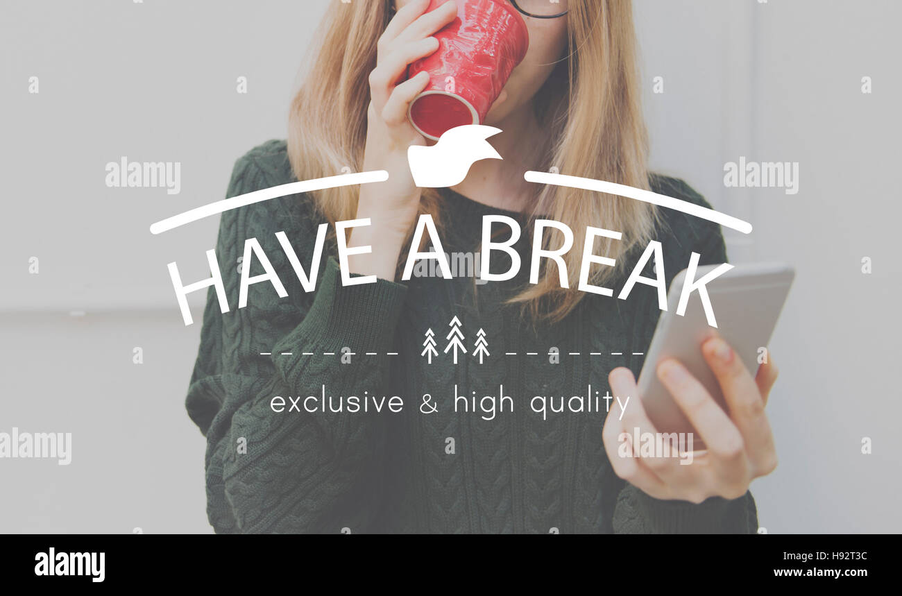 Have A Break Relaxation Stop Resting Concept Stock Photo - Alamy