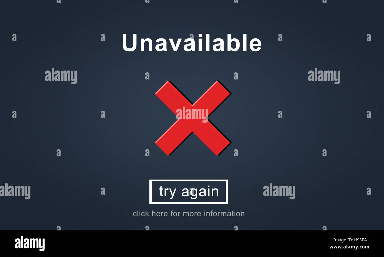 Unavailable Disconnected Inaccessible Unable to Connect Concept Stock ...