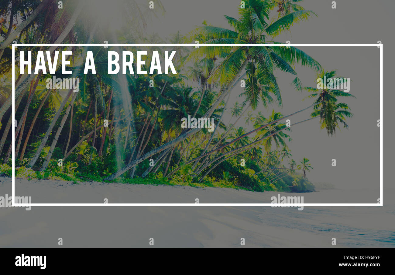 Have A Break Relaxation Stop Resting Concept Stock Photo - Alamy
