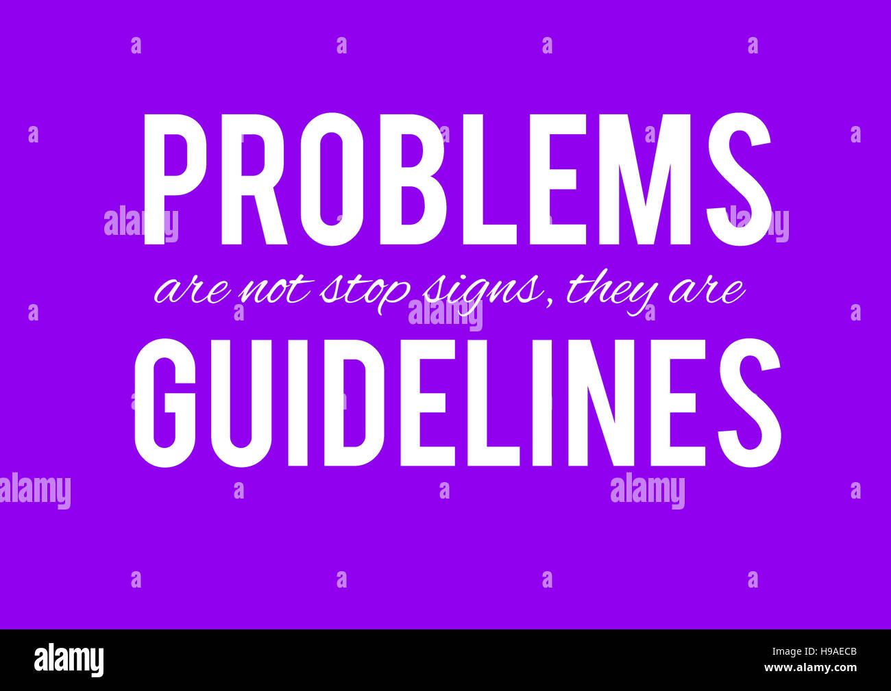 Problems are not stop signs, they are guidelines. Background, texture ...