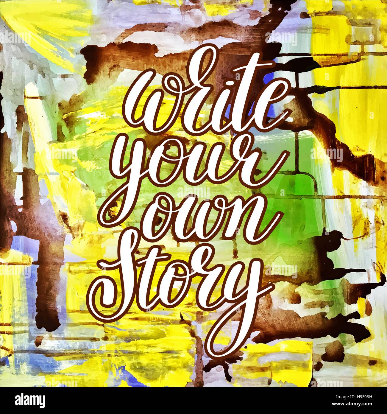 write your own story handwritten positive inspirational quote br Stock ...