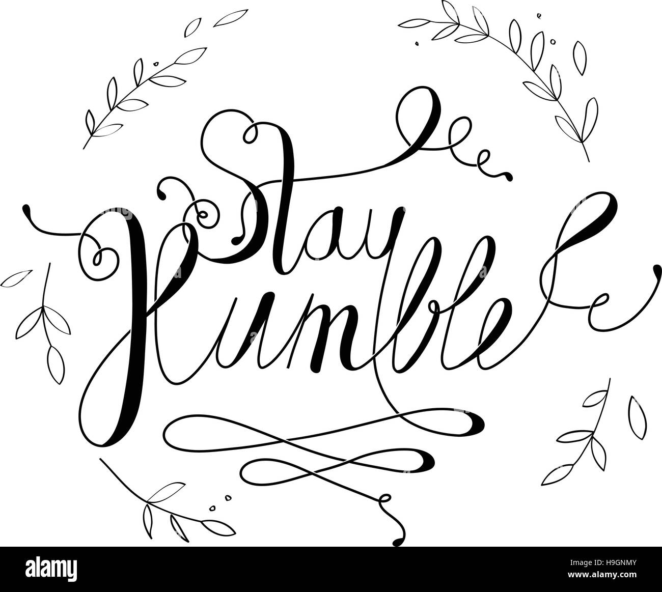Minimalist hand draw text of an inspirational saying Stay humble Stock ...