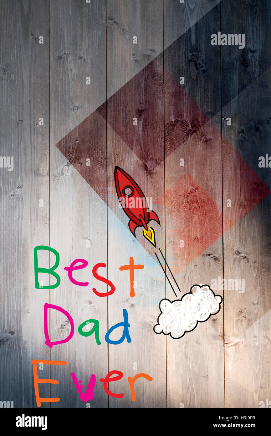 Composite image of word best dad ever on white background Stock Photo ...