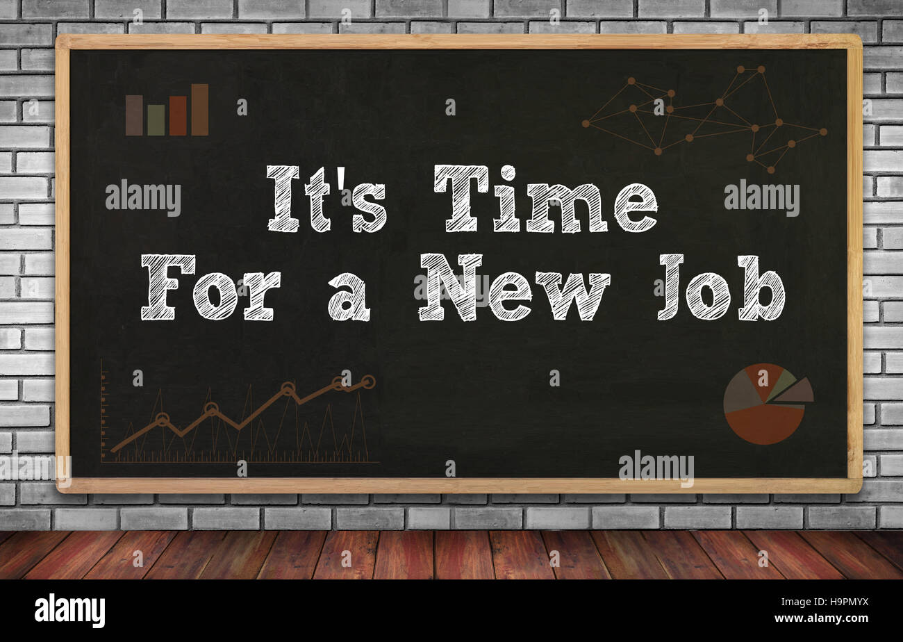 It's Time For a New Job Stock Photo - Alamy