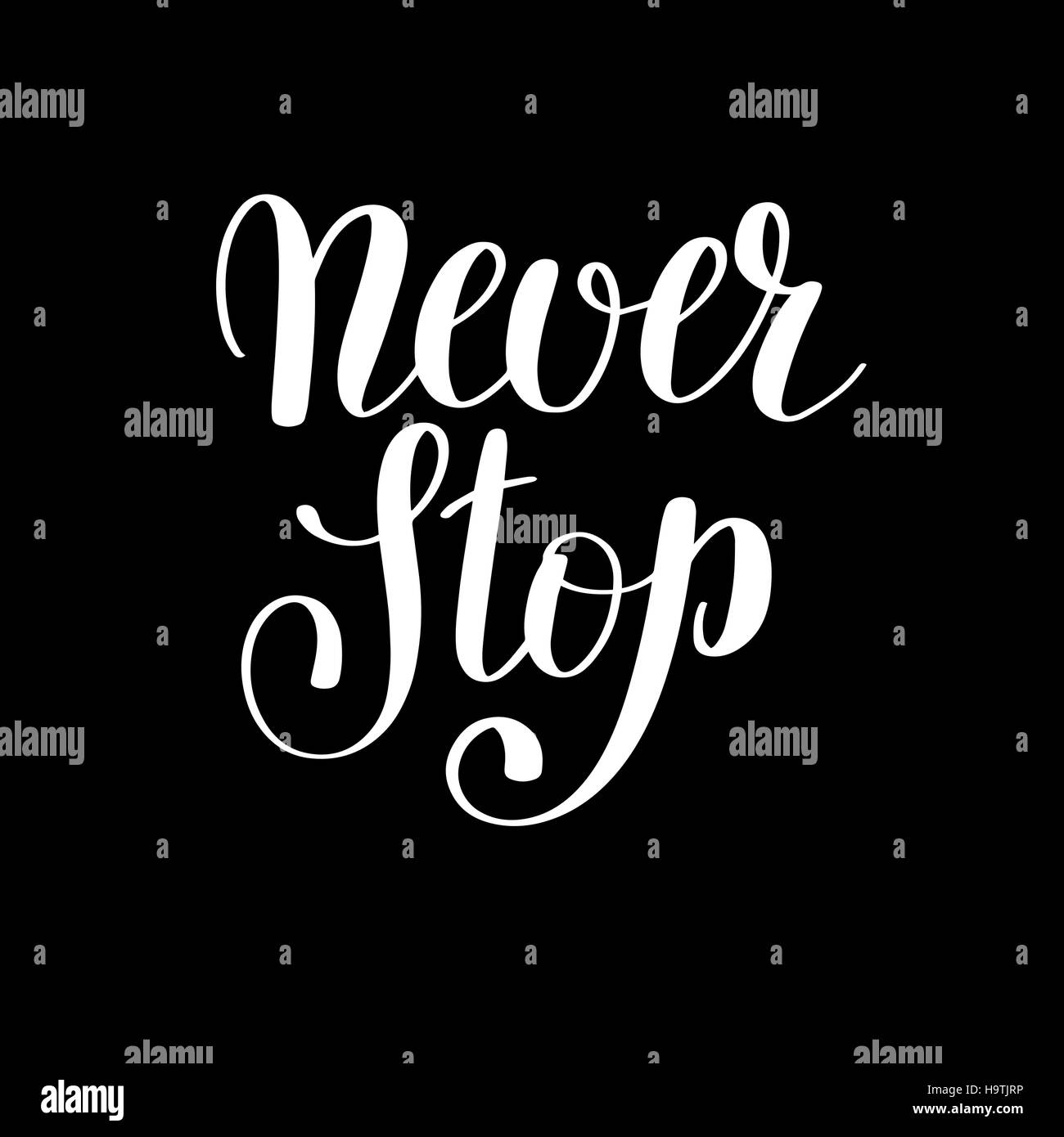 never stop handwritten positive inspirational quote Stock Vector Image ...