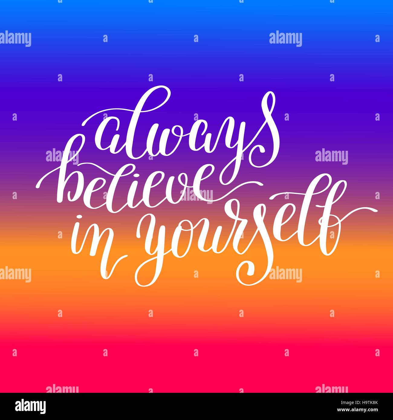 always believe in yourself handwritten positive inspirational qu Stock ...
