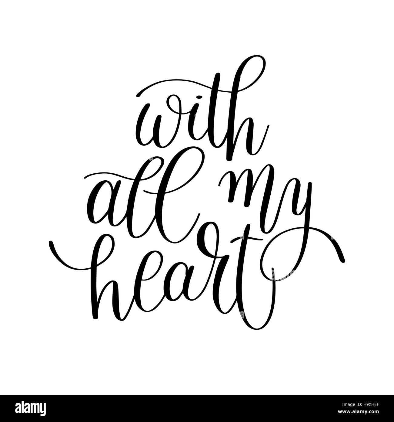 with all my heart handwritten calligraphy lettering quote to val Stock ...