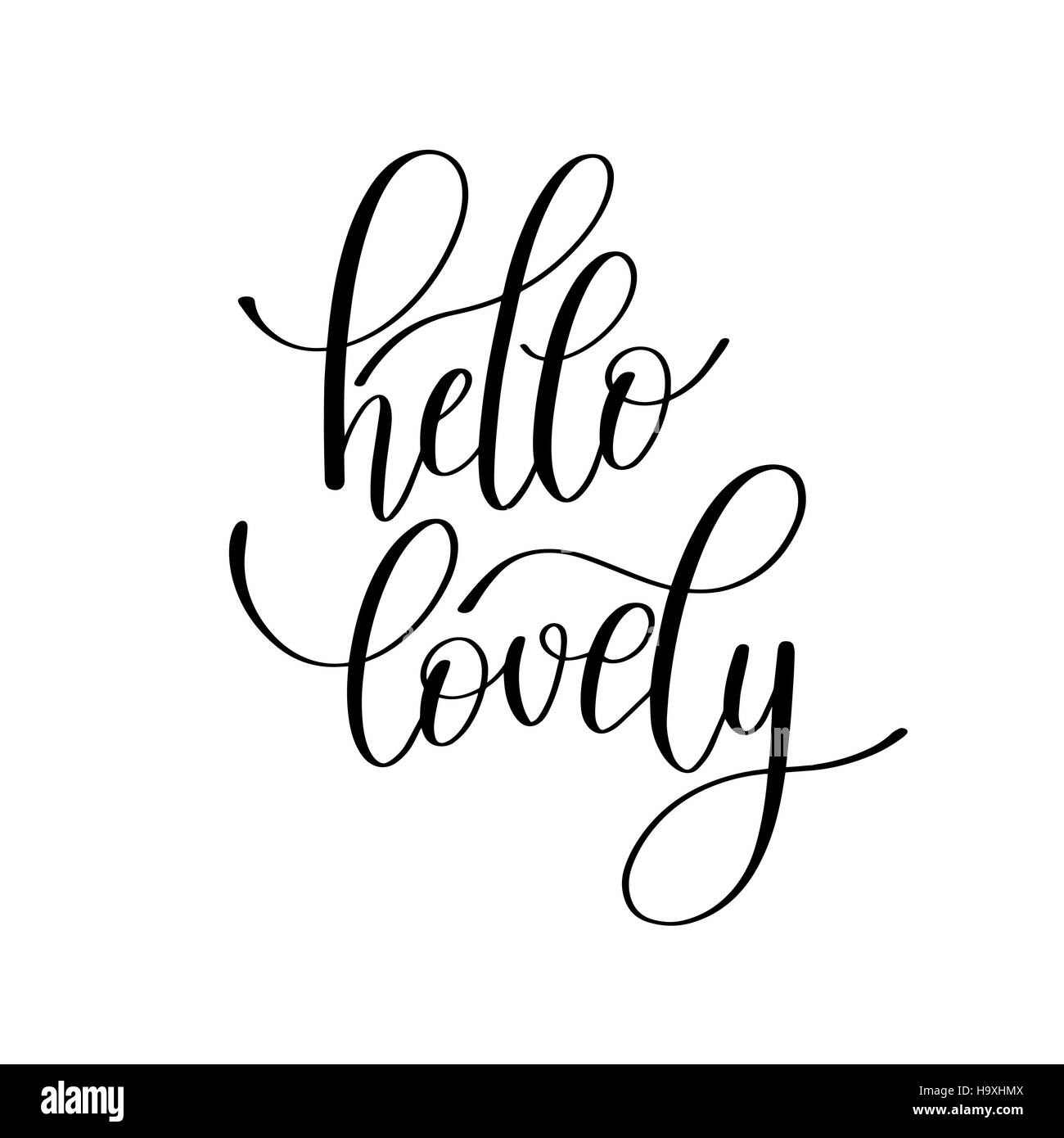 hello lovely handwritten calligraphy lettering quote to valentin Stock ...