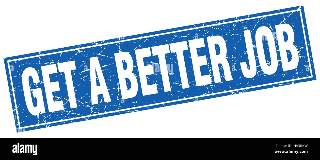 get a better job square stamp Stock Vector Image & Art - Alamy