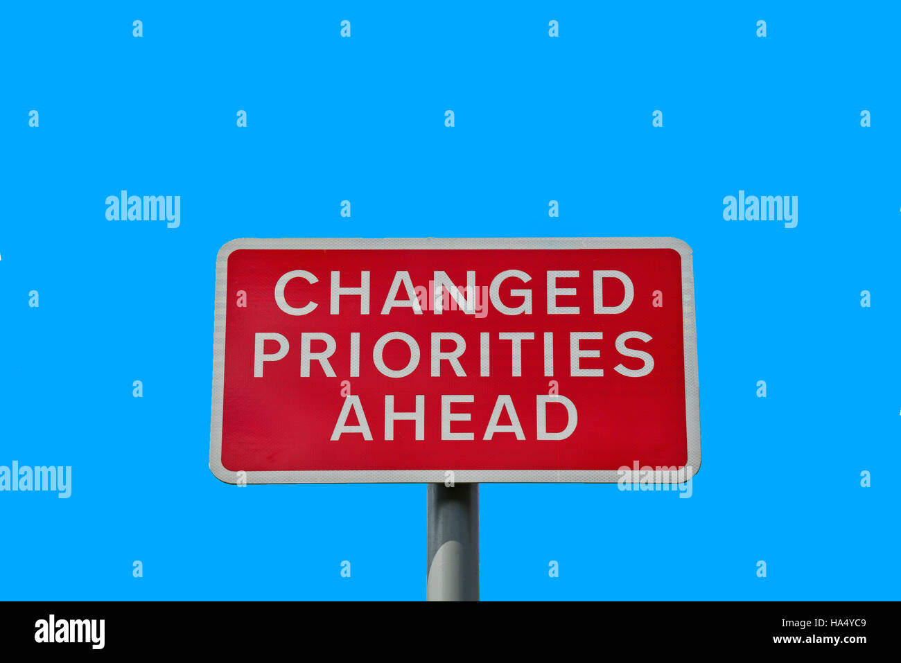 Changed priorities sign hi-res stock photography and images - Alamy