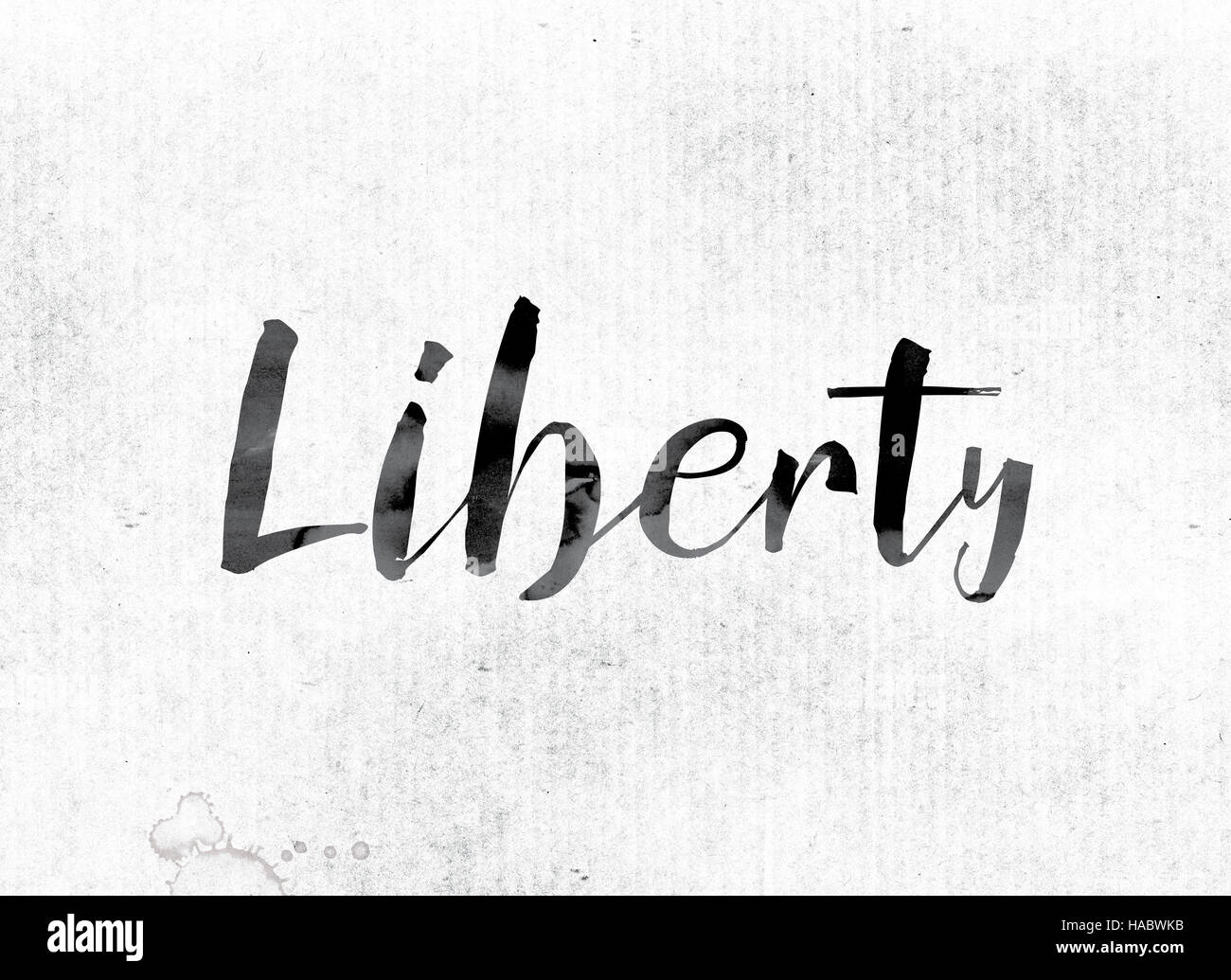The word "Liberty" concept and theme painted in watercolor ink on a ...