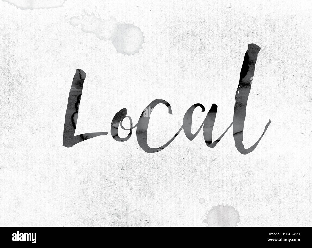 The word "Local" concept and theme painted in watercolor ink on a white ...