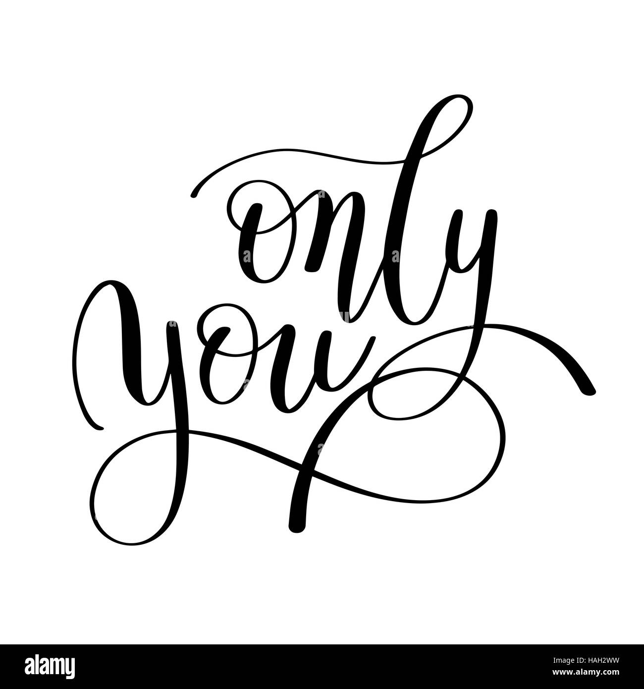 only you handwritten lettering quote about love to valentines da Stock ...