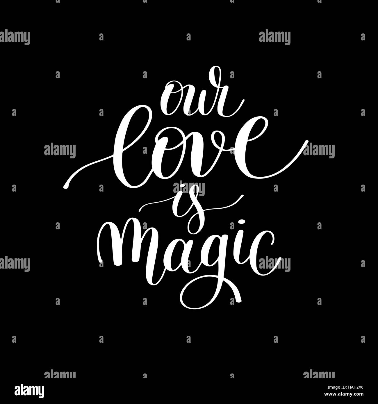 our love is magic handwritten lettering quote about love to vale Stock ...