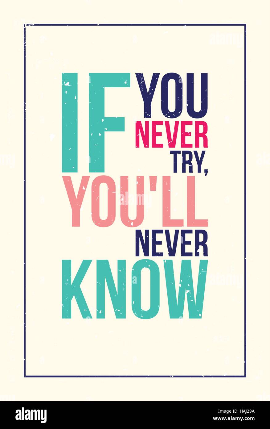 If you never try, you'll never know Stock Vector Image & Art - Alamy