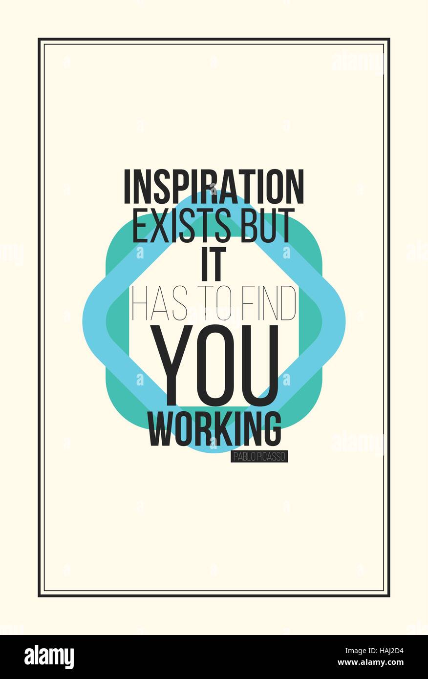 Poster. Inspiration exists but it has to find you working. Pablo ...