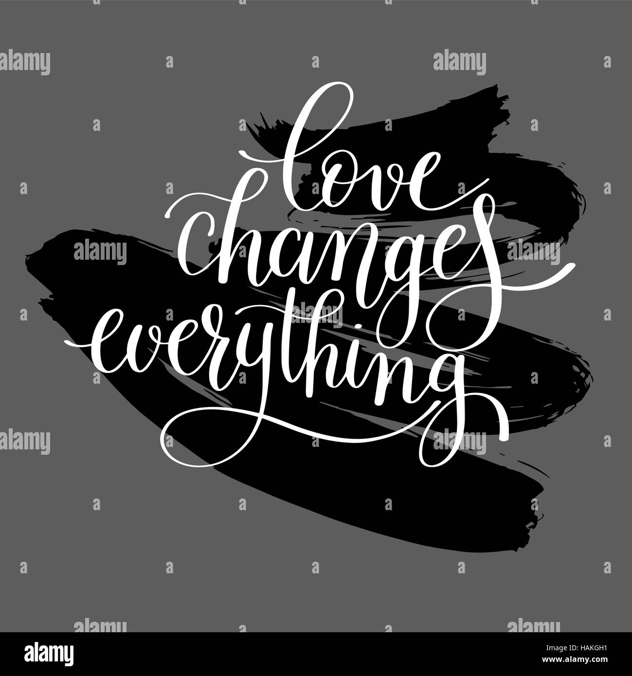 love changes everything handwritten lettering quote Stock Vector Image ...