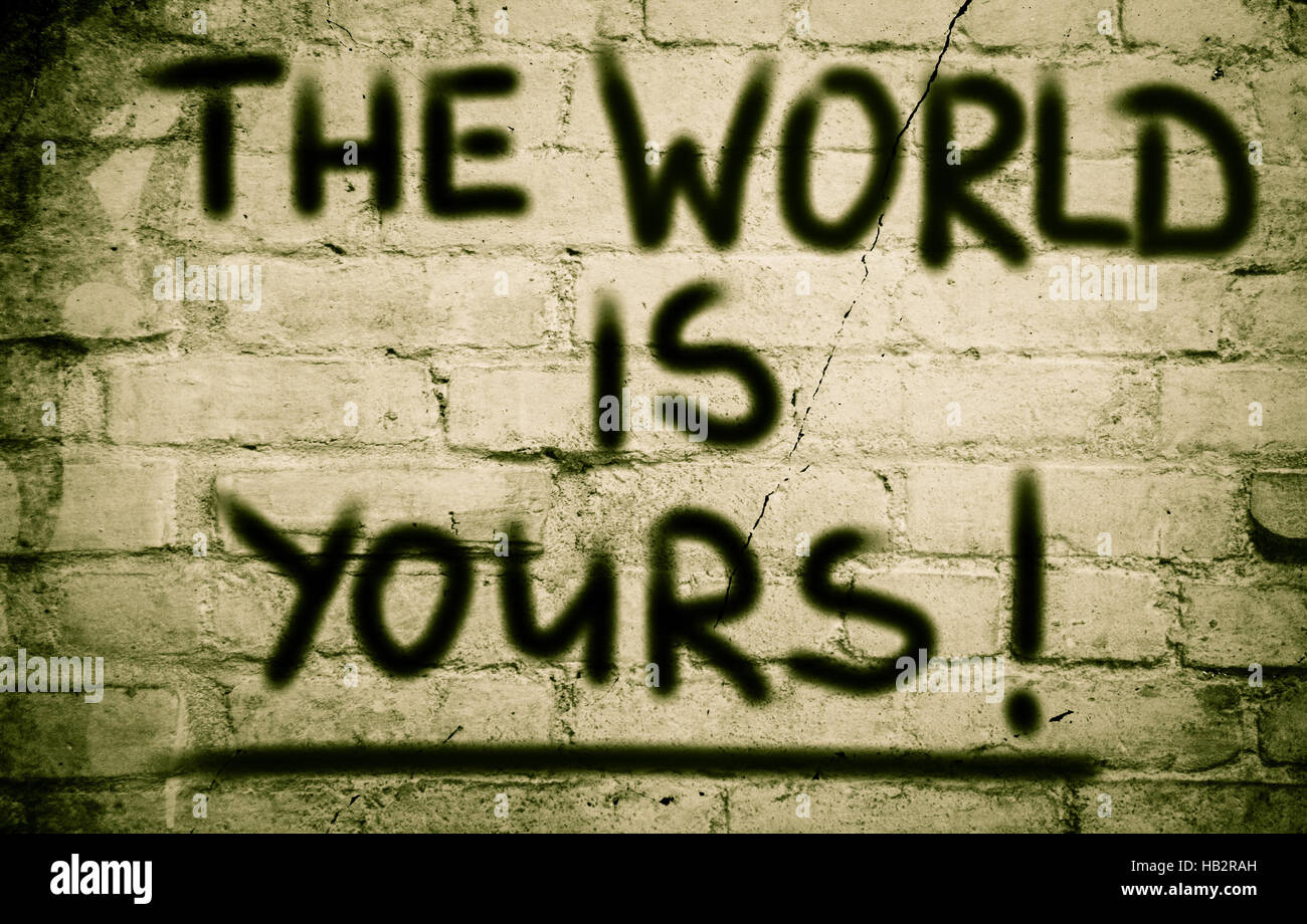 The World Is Yours Concept Stock Photo - Alamy