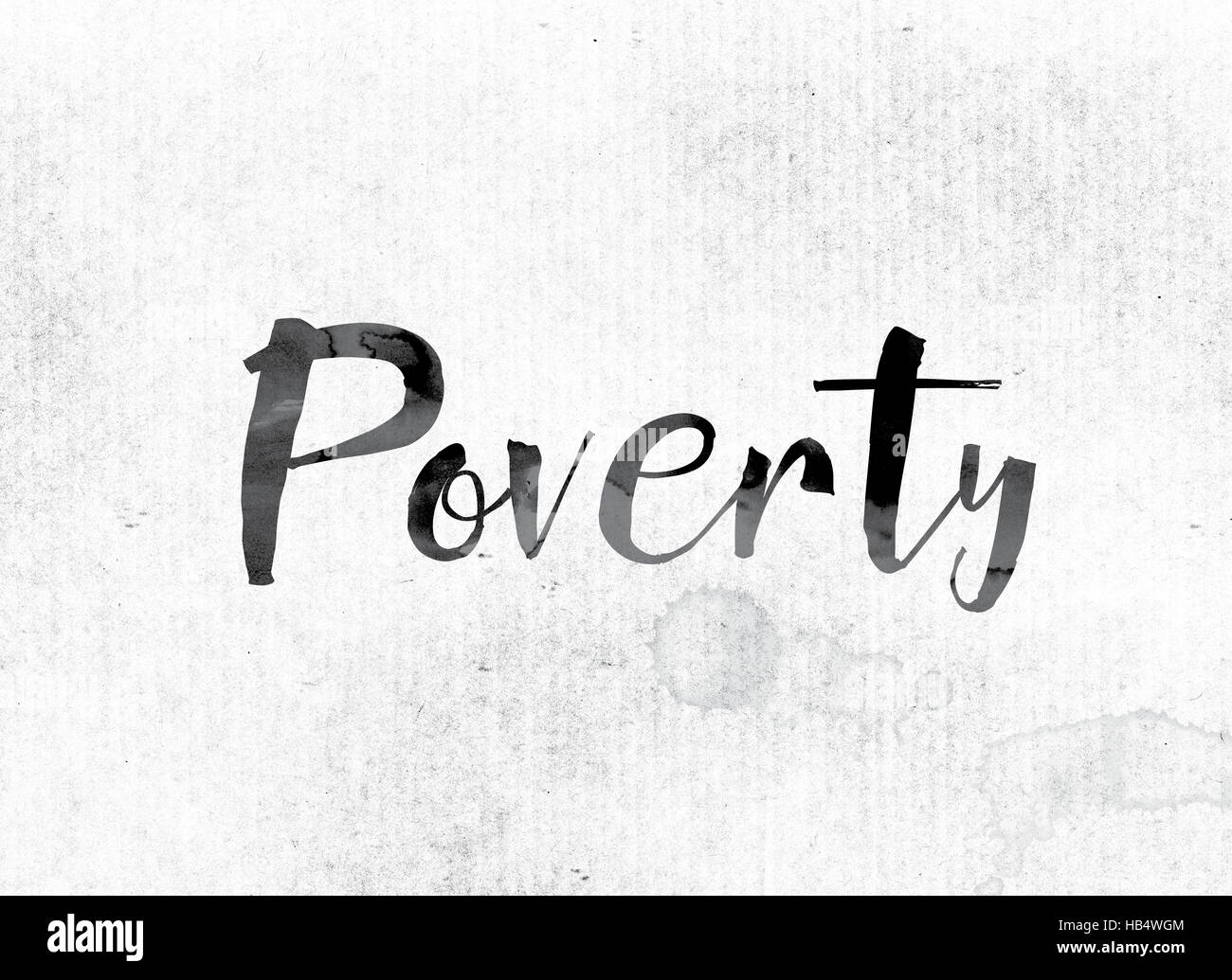 The word "Poverty" concept and theme painted in watercolor ink on a ...