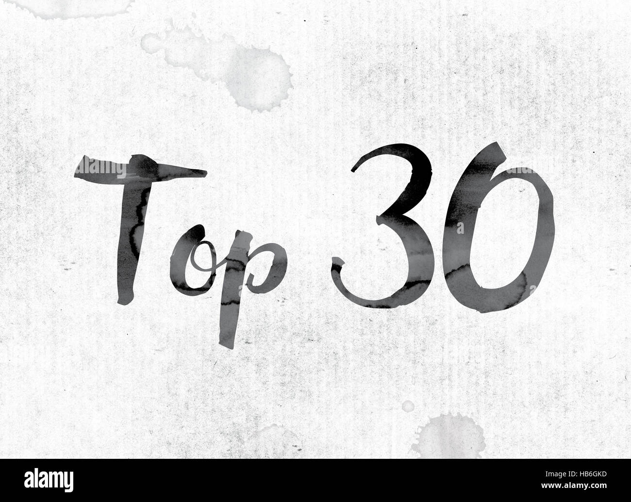 The word "Top 30" concept and theme painted in watercolor ink on a ...