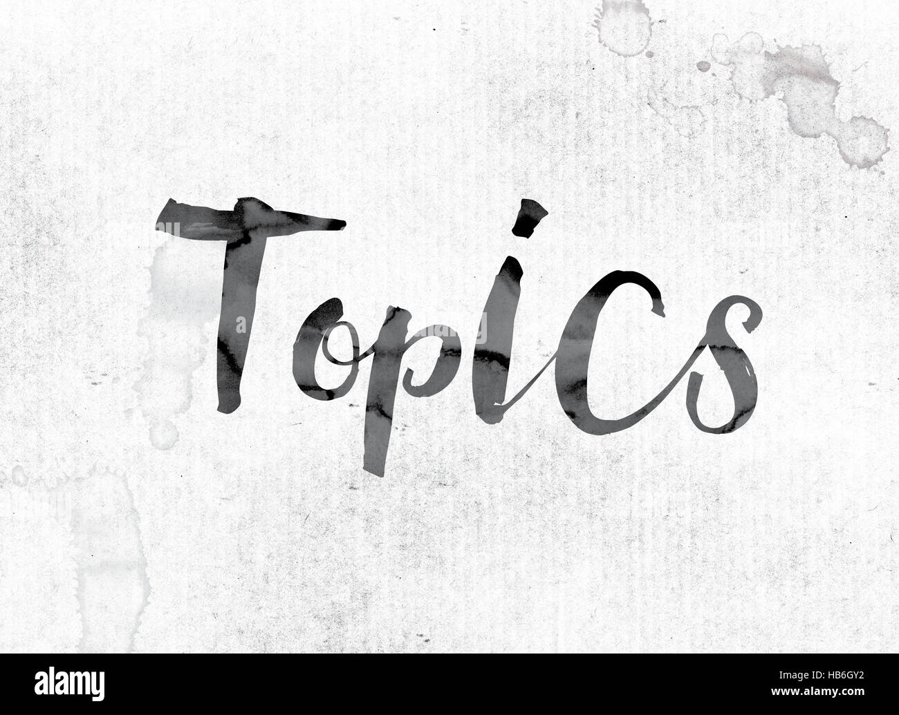 The word "Topics" concept and theme painted in watercolor ink on a ...