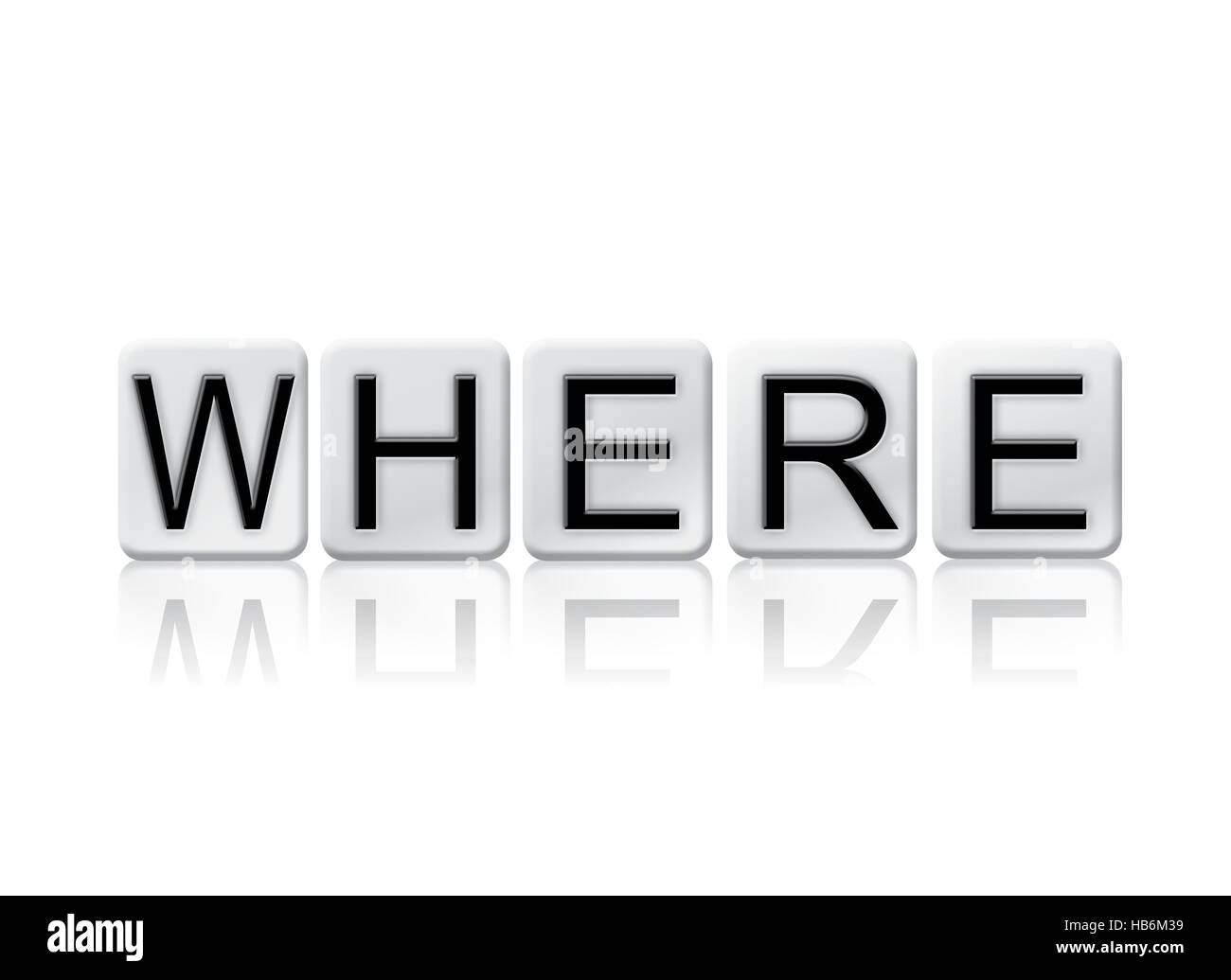 The word "Where" written in tile letters isolated on a white background ...
