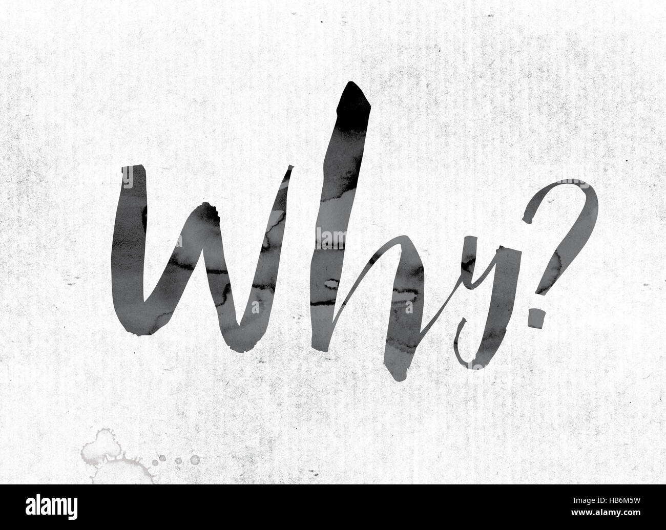 The word "Why" concept and theme painted in watercolor ink on a white ...