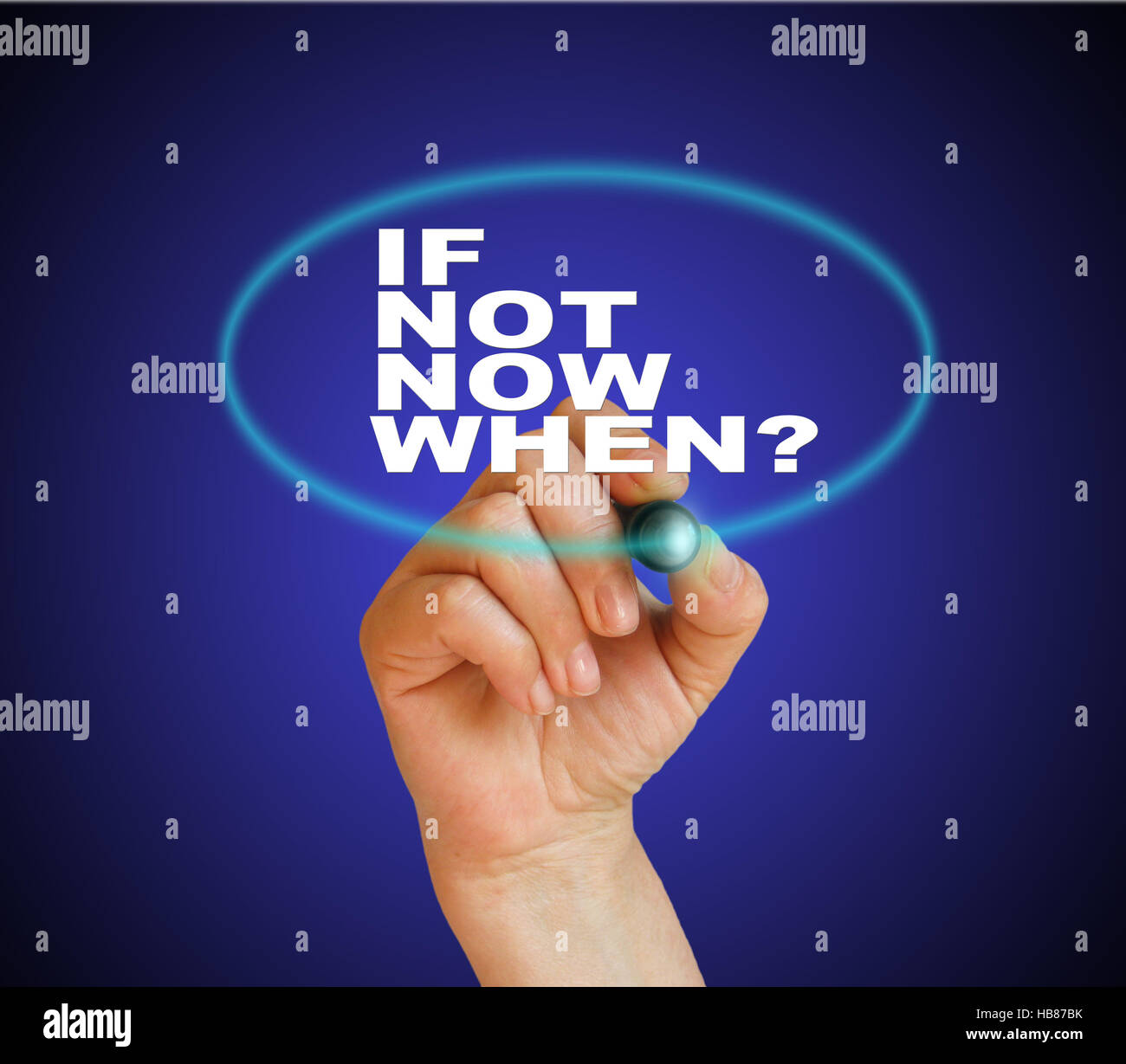 if not now, when Stock Photo - Alamy