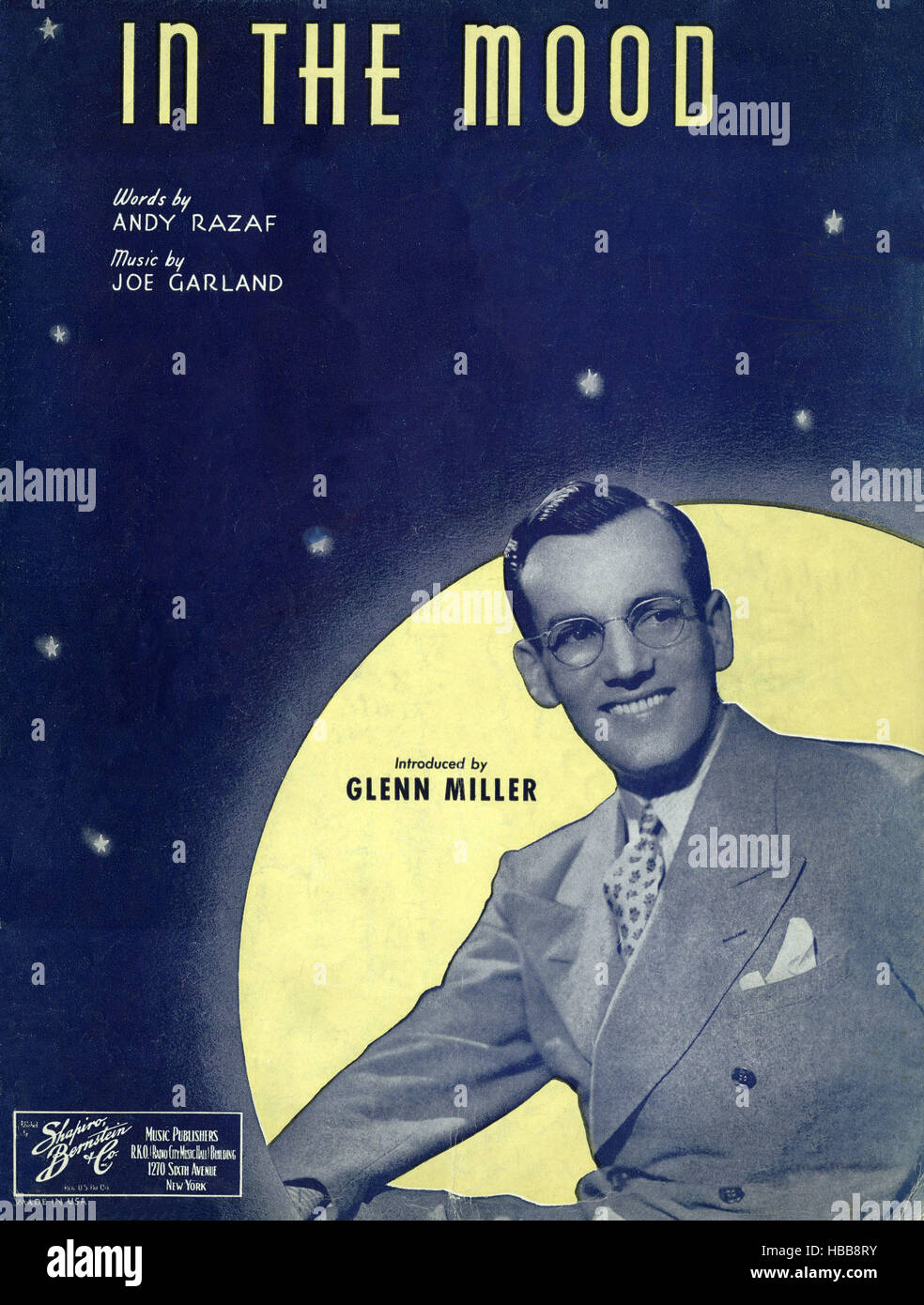 In the Mood, by Andy Razaf and Joe Garland, popularized by Glenn Miller ...
