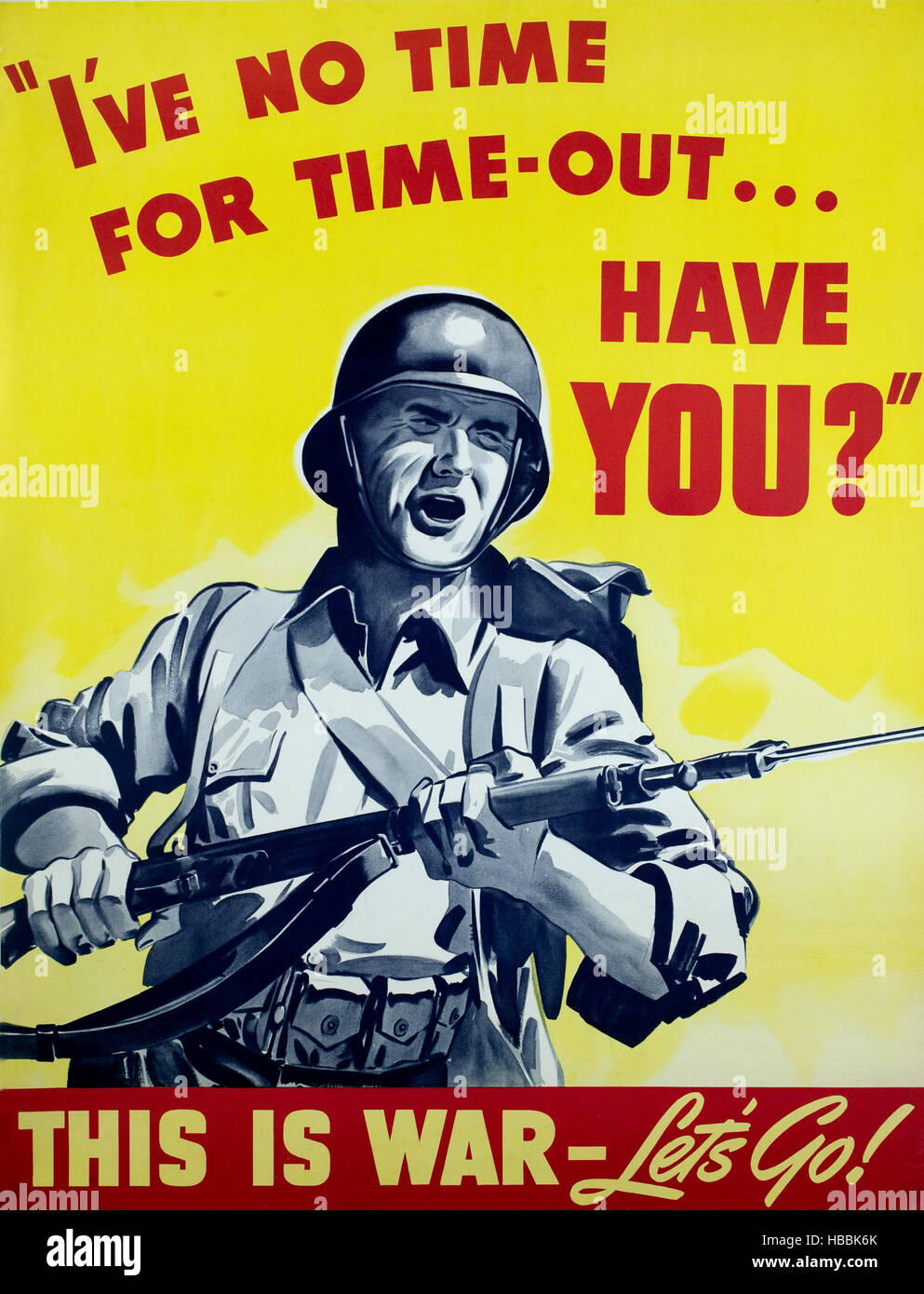 World War II Propaganda Posters. Charging soldier. Text reads: 'I've no ...