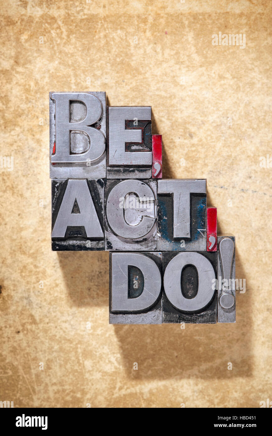 be,act,do words made from metallic letterpress type on grunge cardboard ...