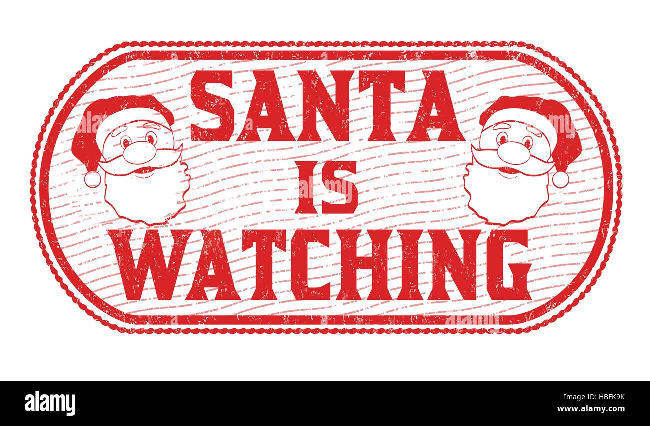 Santa is watching grunge rubber stamp on white background, vector ...