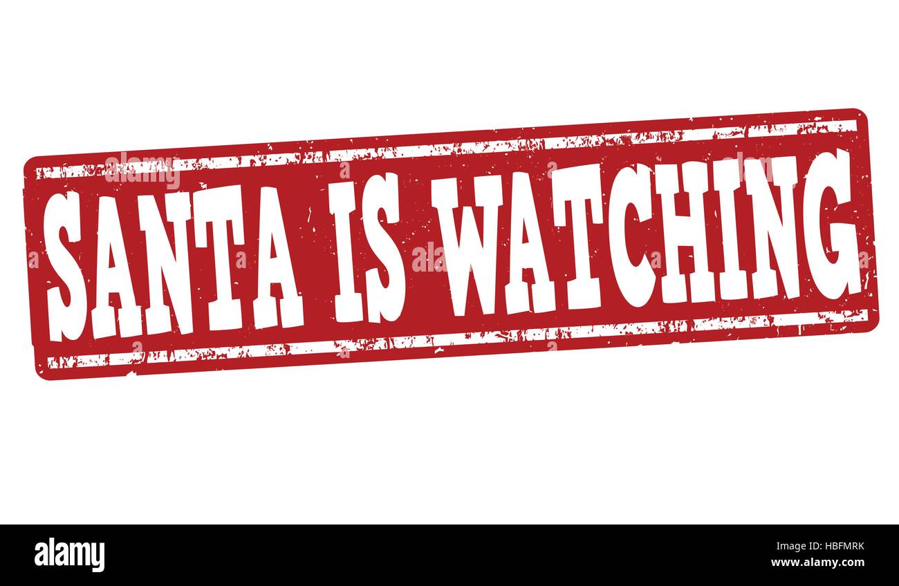Santa is watching grunge rubber stamp on white background, vector ...