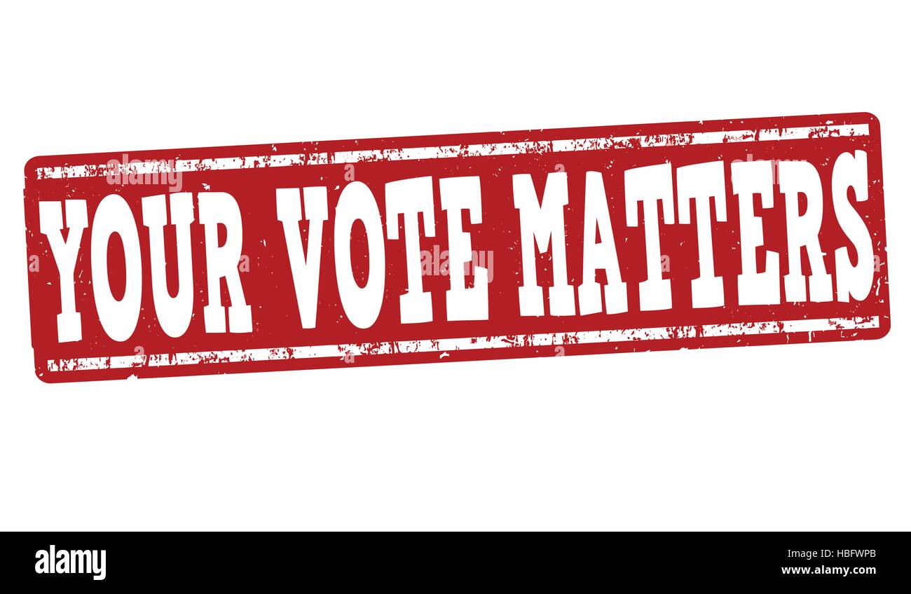 Your Vote Matters grunge rubber stamp on white background, vector illustration Stock Vector ...