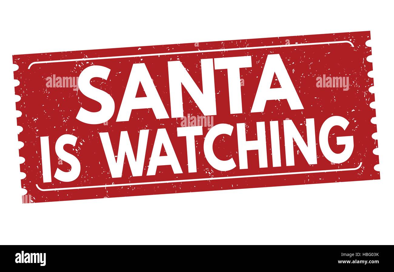Santa is watching grunge rubber stamp on white background, vector ...