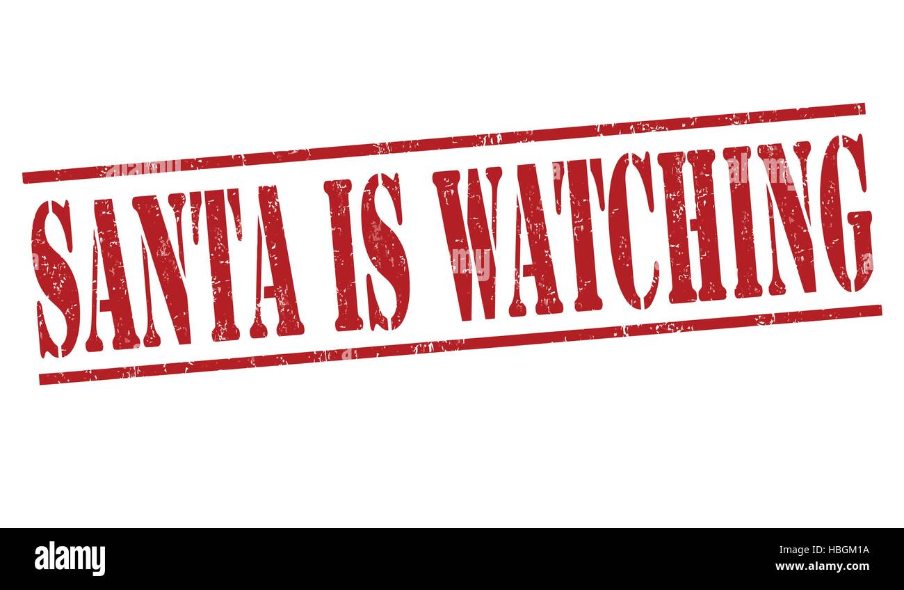 Santa is watching grunge rubber stamp on white background, vector ...