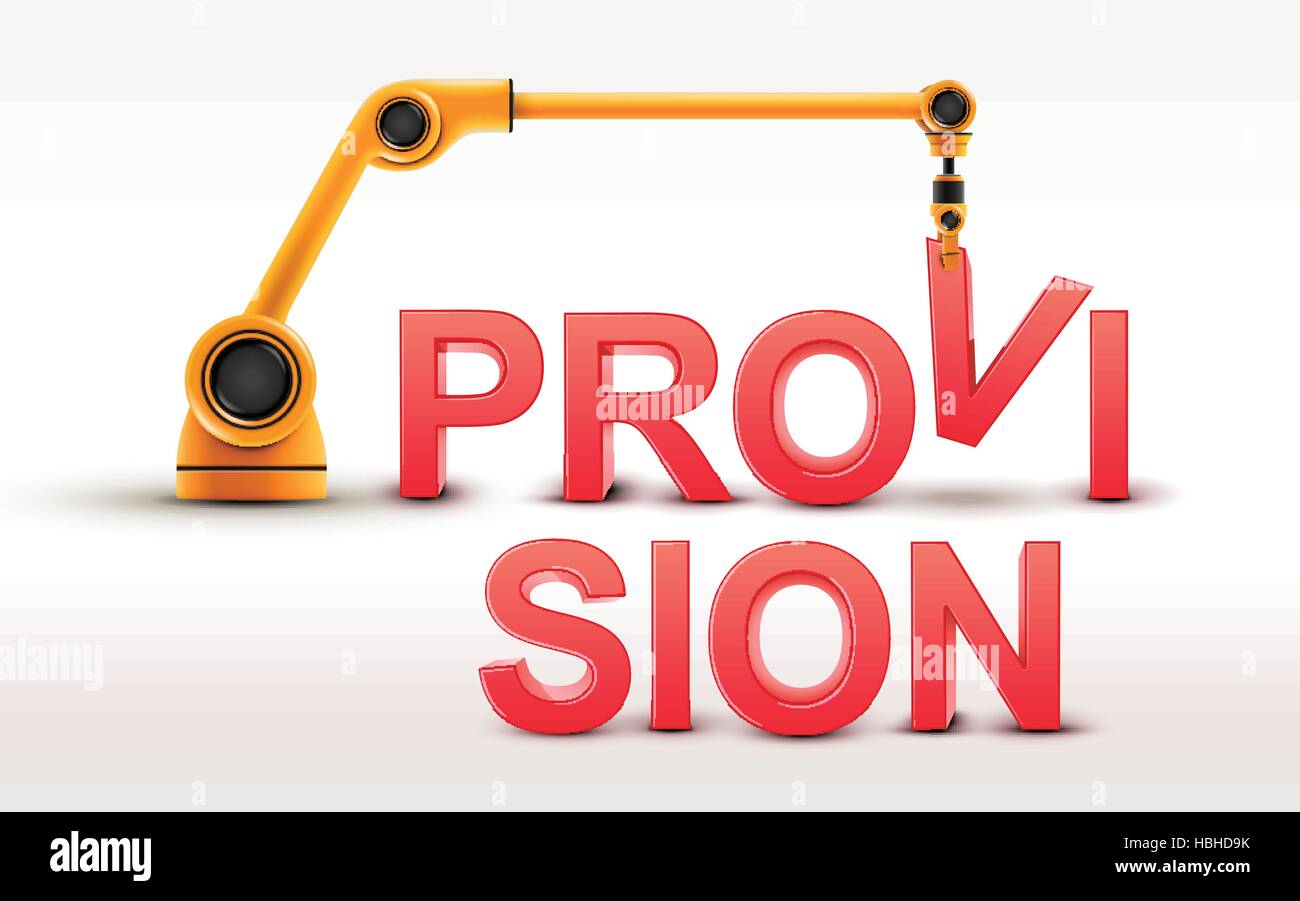 industrial robotic arm building PROVISION word on white background ...