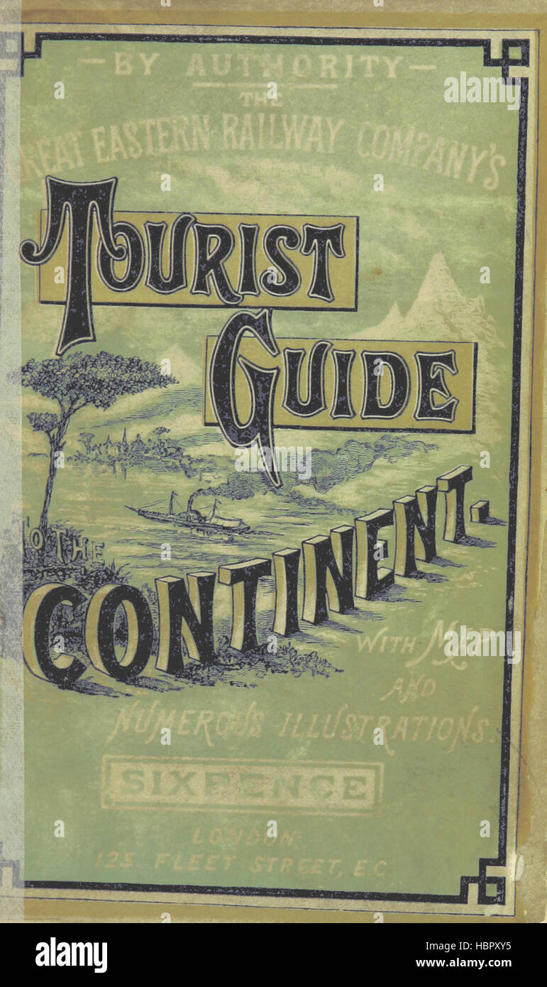 The Great Eastern Railway Company's Tourist-Guide to the Continent ...