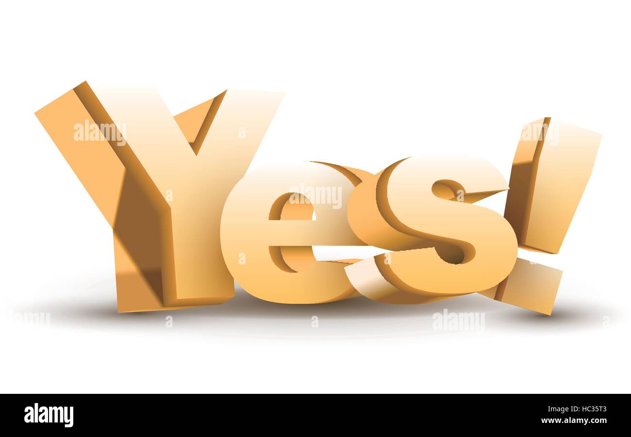 3d word YES! isolated white background Stock Vector Image & Art - Alamy
