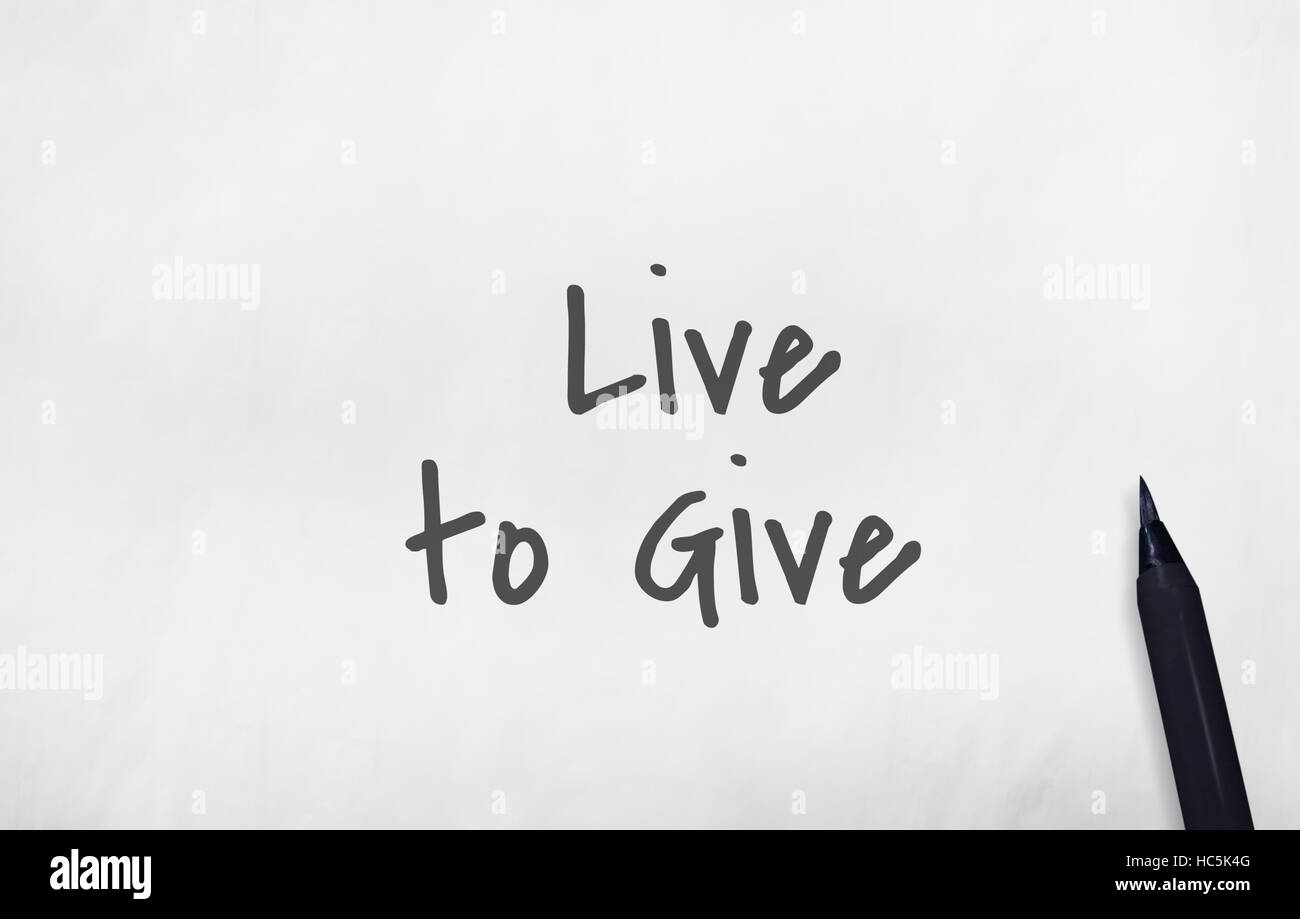 Live To Give Support Help Concept Stock Photo - Alamy