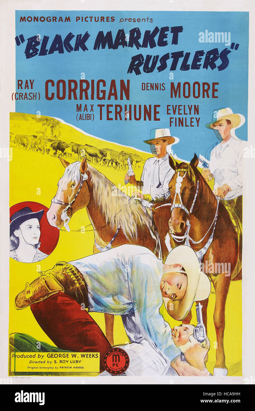 BLACK MARKET RUSTLERS, US poster art, Ray Corrigan, Dennis Moore, Max ...