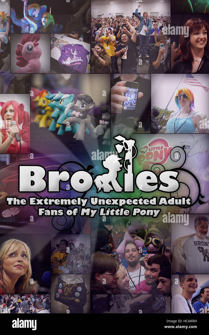 BRONIES: THE EXTREMELY UNEXPECTED ADULT FANS OF MY LITTLE PONY, US ...