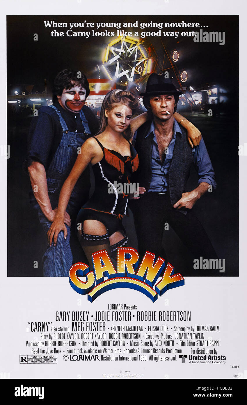 CARNY, l-r: Gary Busey, Jodie Foster, Robbie Robertson on poster art ...
